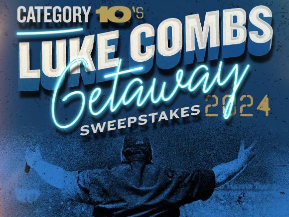 Category 10’s Luke Combs Getaway Sweepstakes