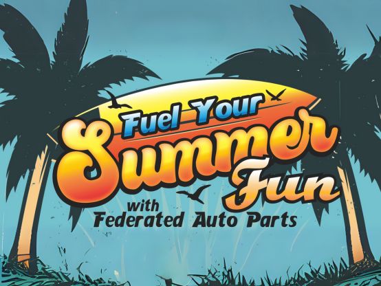 Federated Auto Parts Fuel Your Summer Fun Contest